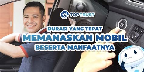 Durasi Memanaskan Mobil Berapa Lama Berikut Penjelasannya