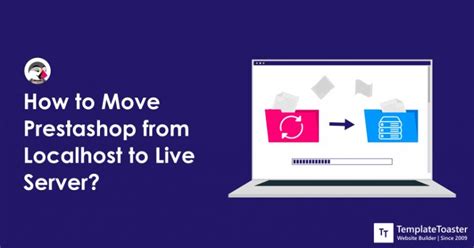 How To Move Prestashop From Localhost To Live Server Guide Templatetoaster Blog