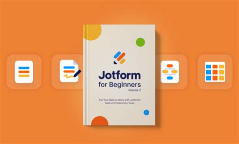 Announcing Jotform For Beginners Volume 2 The Jotform Blog