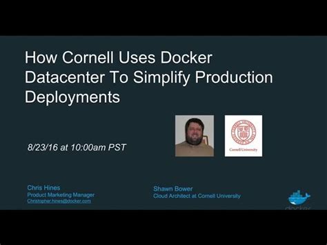 Free Video How Cornell Uses Docker Datacenter To Simplify Production