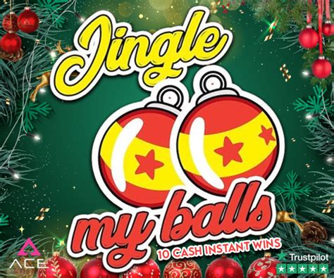 🎄jingle My Balls🎄 Ace Competitions