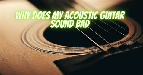 Why Does My Acoustic Guitar Sound Bad All For Turntables