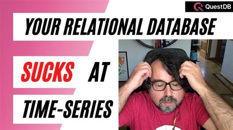 Questdb On Linkedin Why Your Relational Database Sucks At Time Series