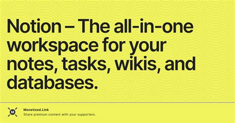 Notion The All In One Workspace For Your Notes Tasks Wikis And Databases • Monetized