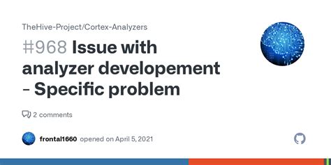 issue with analyzer developement specific problem · issue 968 · thehive project cortex