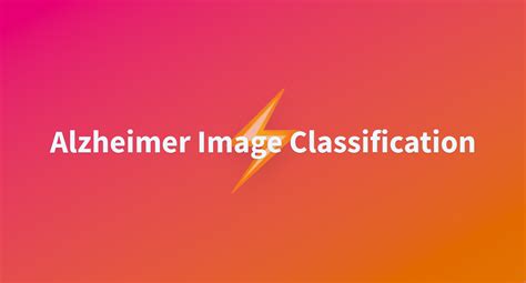Alzheimer Image Classification A Hugging Face Space By Ahmadhakami