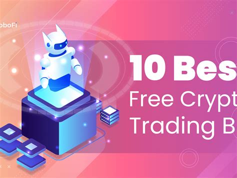 10 Best Free Crypto Trading Bots For Beginners Update 2023 Robofi