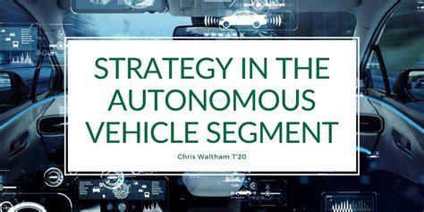 Driving Innovation Strategies For The Autonomous Vehicle Sector Center For Digital Strategies