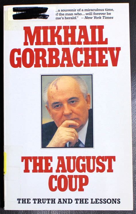 The August Coup The Truth And The Lessons Gorbachev Mikhail S