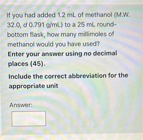 Solved If You Had Added ML Of Methanol M W D Chegg Com