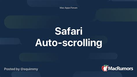 Safari Auto Scrolling Macrumors Forums