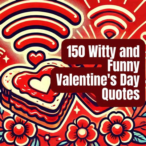 150 Witty And Funny Valentines Day Quotes