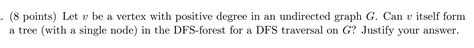 Solved Points Let V Be A Vertex With Positive Degree In Chegg