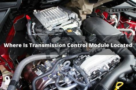 Where Is The Transmission Control Module Located