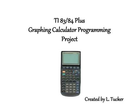 Ppt Ti 8384 Plus Graphing Calculator Programming Project Powerpoint
