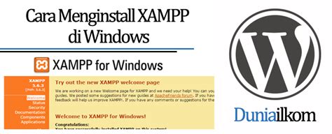 tutorial belajar wordpress cara menginstall xampp di windows duniailkom