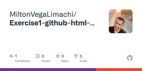 github miltonvegalimachi exercise1 github html css