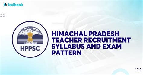 Himachal Pradesh Teacher Syllabus And Exam Pattern 2023 Get Pdf