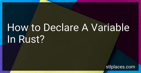 How To Declare A Variable In Rust In 2025