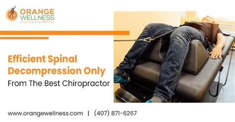 Efficient Spinal Decompression Only From The Best Chiropractor Orange