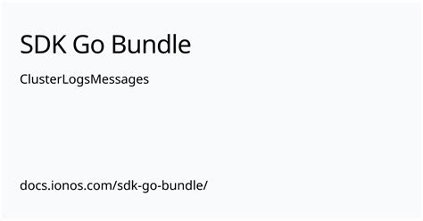 Clusterlogsmessages Sdk Go Bundle