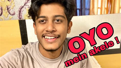 OYO Mein Akele YouTube