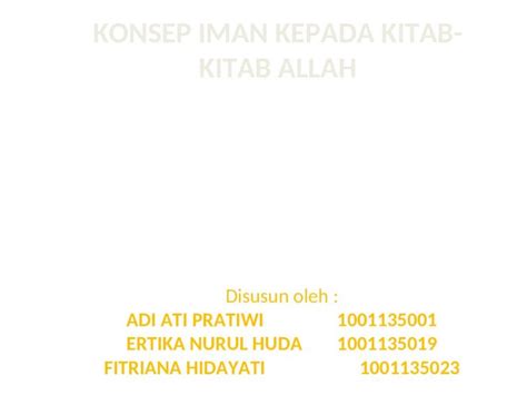 PPT KONSEP IMAN KEPADA KITAB KITAB ALLAH Disusun Oleh ADI ATI