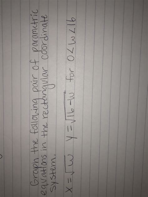 Answered Graph The Following Pair Of Parametric Equations In The Rectanqular Coordinate System