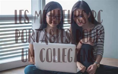 Quel Ordinateur Portable Pour Collégien à Choisir 2022