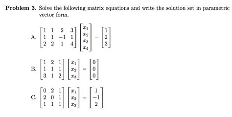Solved Problem Solve The Following Matrix Equations And Chegg