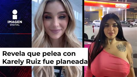 Marcela Mistral Cuenta Que La Pelea Que Tuvo Con Karely Ruiz Fue Planeada YouTube