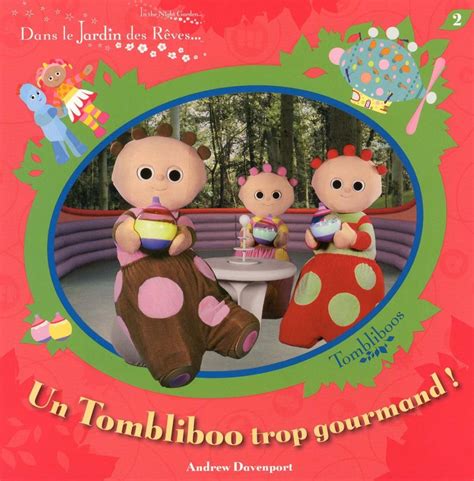 Un Tombliboo Trop Gourmand By Andrew Davenport Youth Ages 3 6