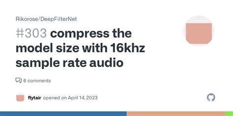 compress the model size with 16khz sample rate audio · issue 303