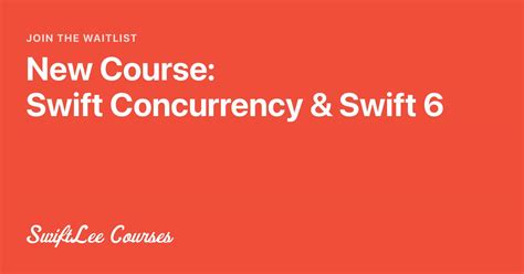 Join The Waitlist Swift Concurrency Course