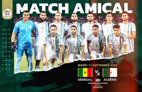 En Amical Le 12 Septembre 2023 SÉnÉgal AlgÉrie Au Stade Abdoulaye