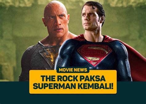 The Rock Paksa Warner Bros Kembalikan Superman Greenscene
