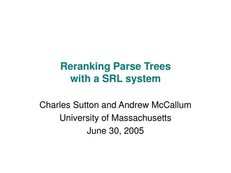 Ppt Reranking Parse Trees With A Srl System Powerpoint Presentation Free Download Id1372181