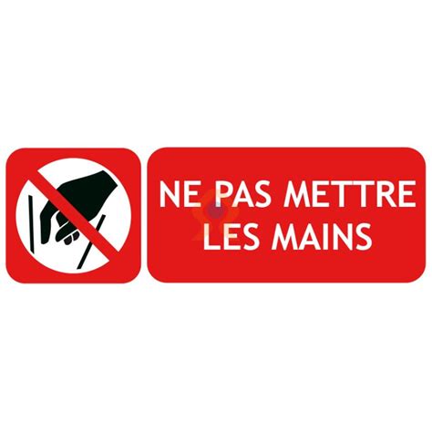 Panneaux D Interdiction Ne Pas Mettre Les Mains