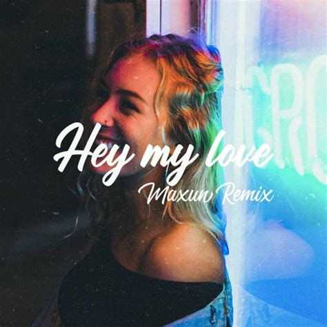 Stream DeepSystem Hey My Love Maxun Remix By Maxun Listen Online