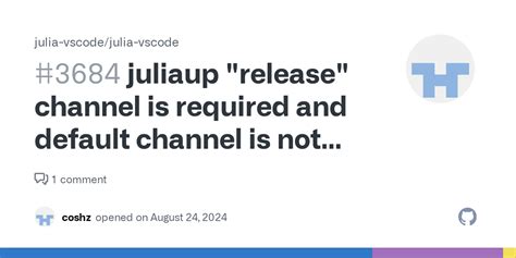 Juliaup Release Channel Is Required And Default Channel Is Not Respected Issue Julia
