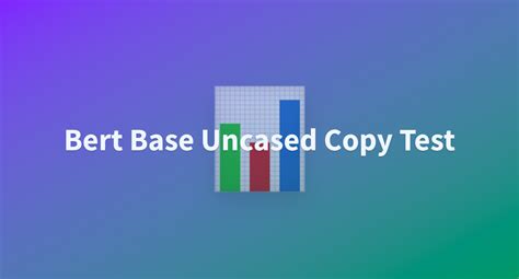 Bert Base Uncased Copy Test A Hugging Face Space By Forever003