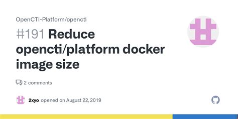Reduce Openctiplatform Docker Image Size · Issue 191 · Opencti