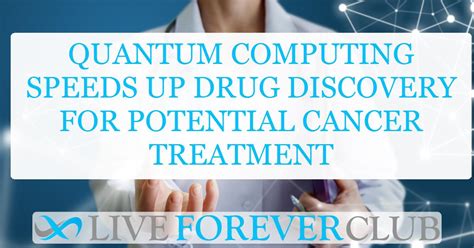 Quantum Computing Speeds Up Drug Discovery For Potential Cancer Treatment