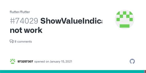 Showvalueindicatoralways Not Work · Issue 74029 · Flutterflutter · Github