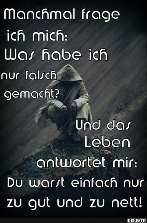 Manchmal Frage Ich Mich Was Habe Ich Nur Falsch Gemacht Debestede