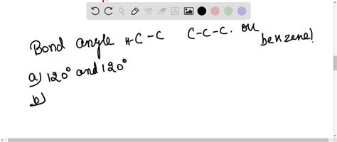 SOLVED What Is The Bond Angle For Each H C C And Each C C C On Numerade