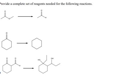 Solved Rovide A Complete Set Of Reagents Needed For The Chegg