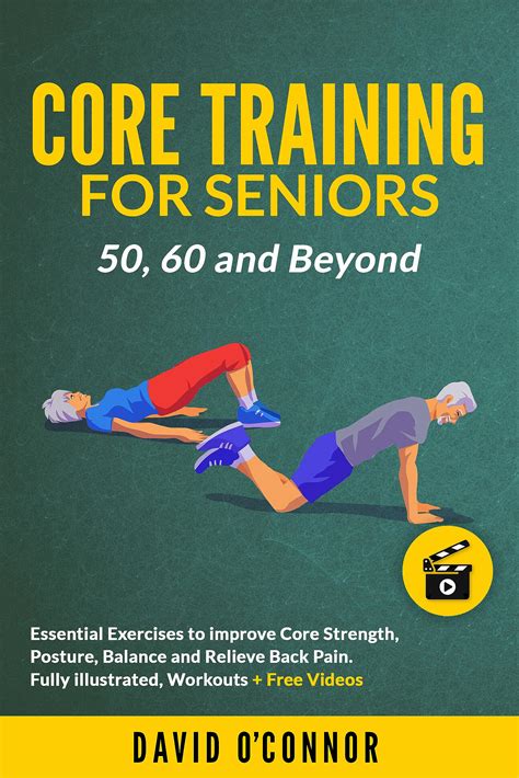 Buy Core Training For Seniors 50 60 And Beyond Essential Exercises To Improve Core Strength