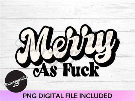Merry As Fuck Png Christmas Sublimation Jolly Af Png Etsy