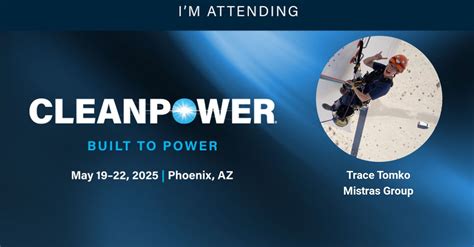 Im Thrilled To Be Heading To Cleanpower 2025 In Phoenix Az From May